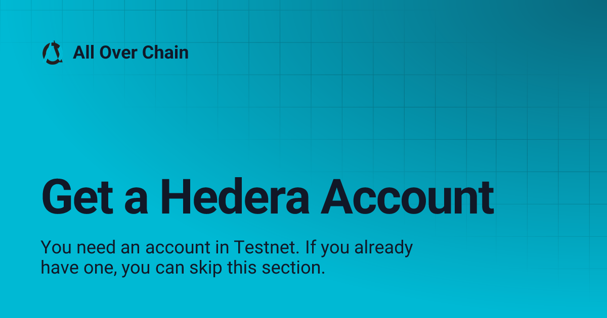 Get a Hedera Account | All Over Chain